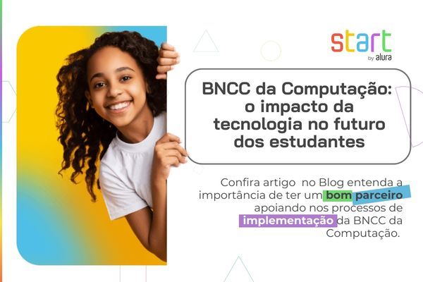 BNCC da Computação: o impacto da tecnologia no futuro dos estudantes