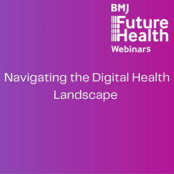 BMJ Future Health Webinars