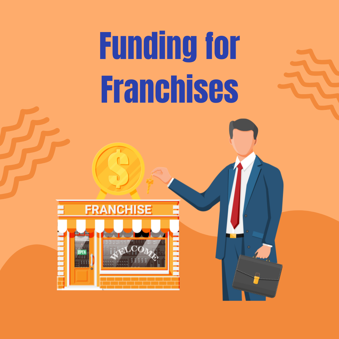 Funding for Franchises - The Franchise Show 2025