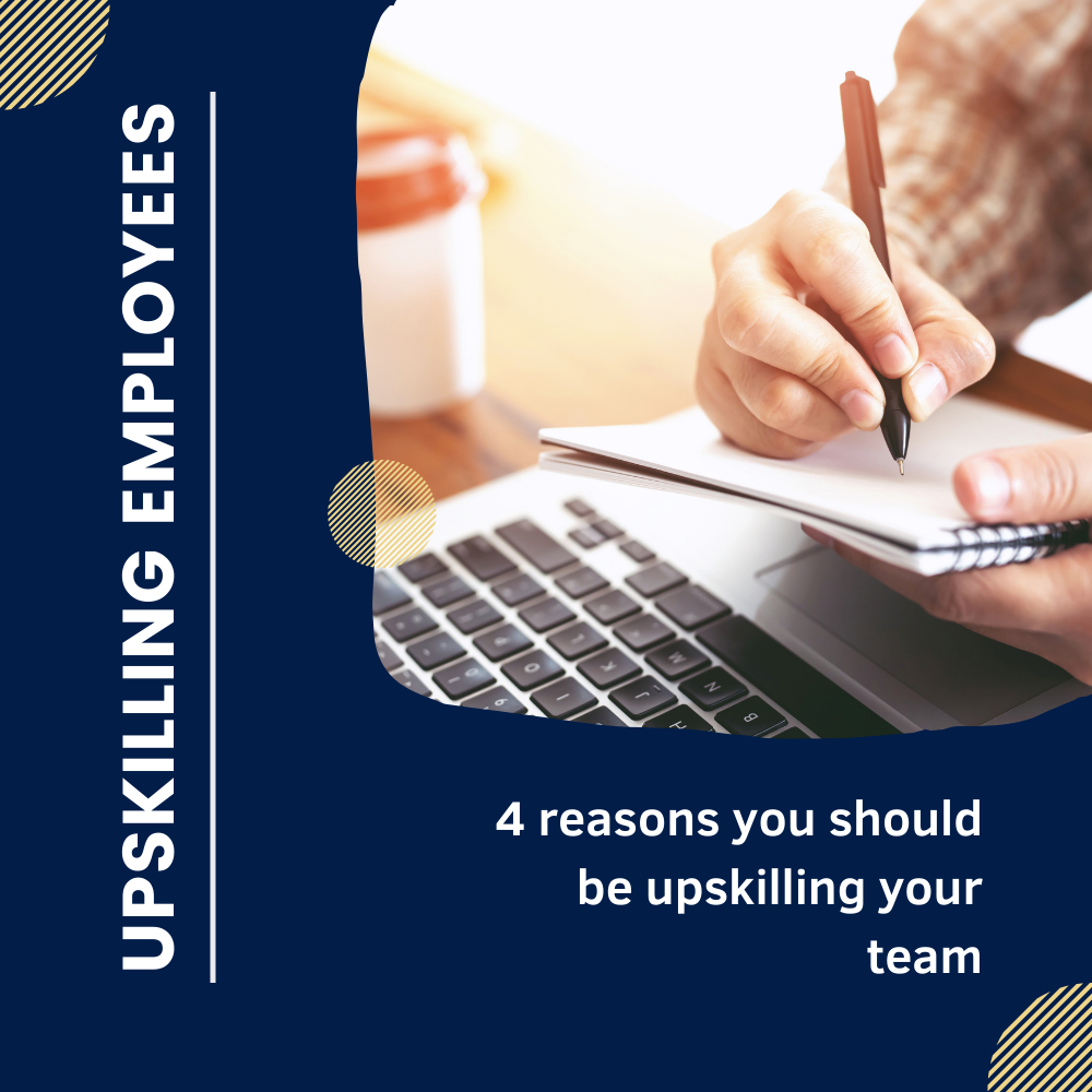 4 Reasons You Should Be Upskilling Your Team