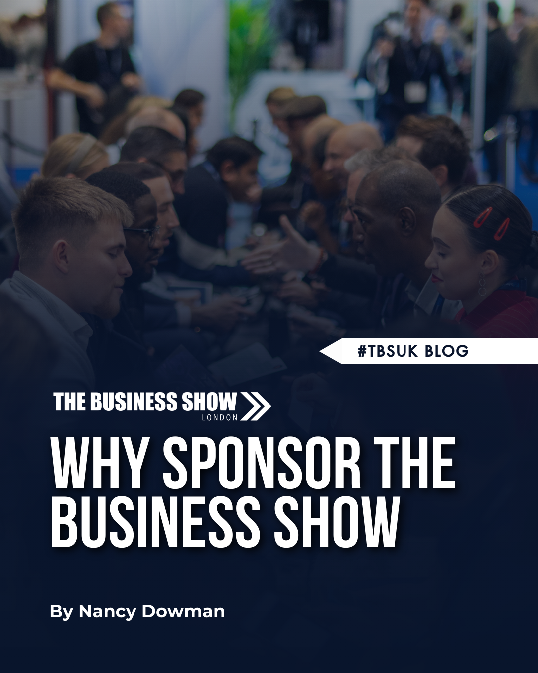 Why Sponsor The Business Show London: Exhibition Sponsorship Opportunities