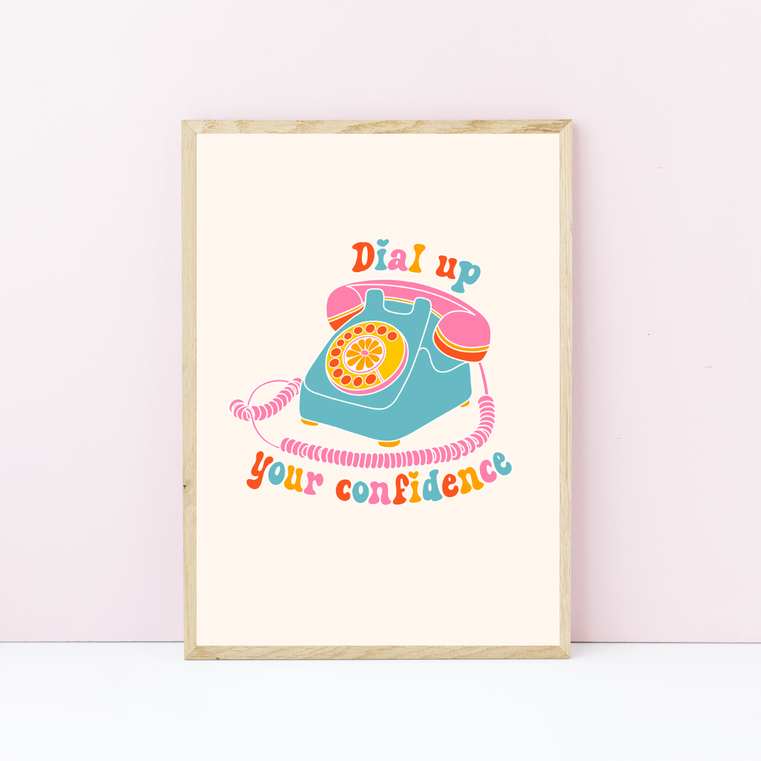 Dial Up Your Confidence Art Print - REVEAL