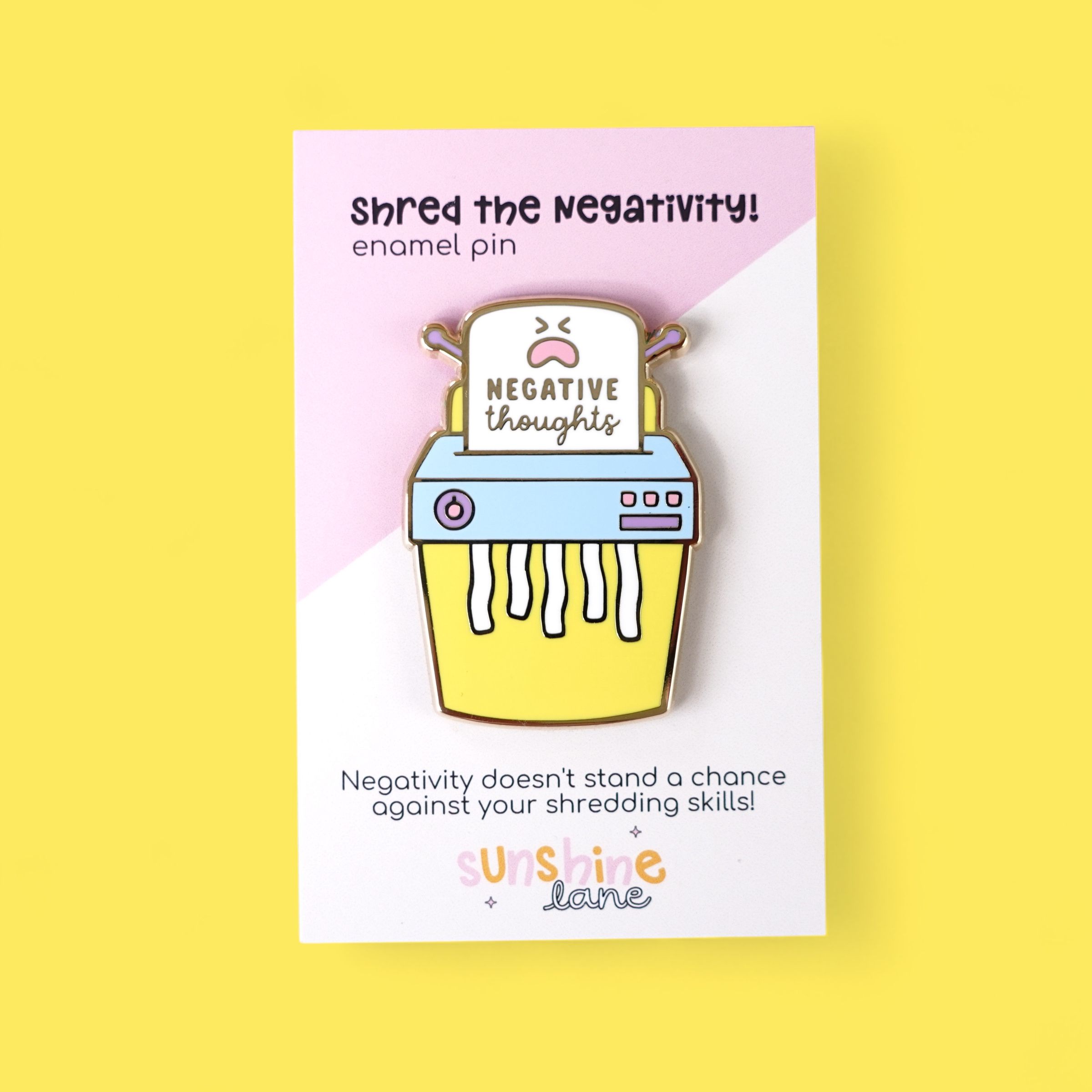 Shred Your Negative Thoughts Enamel Pin - REVEAL