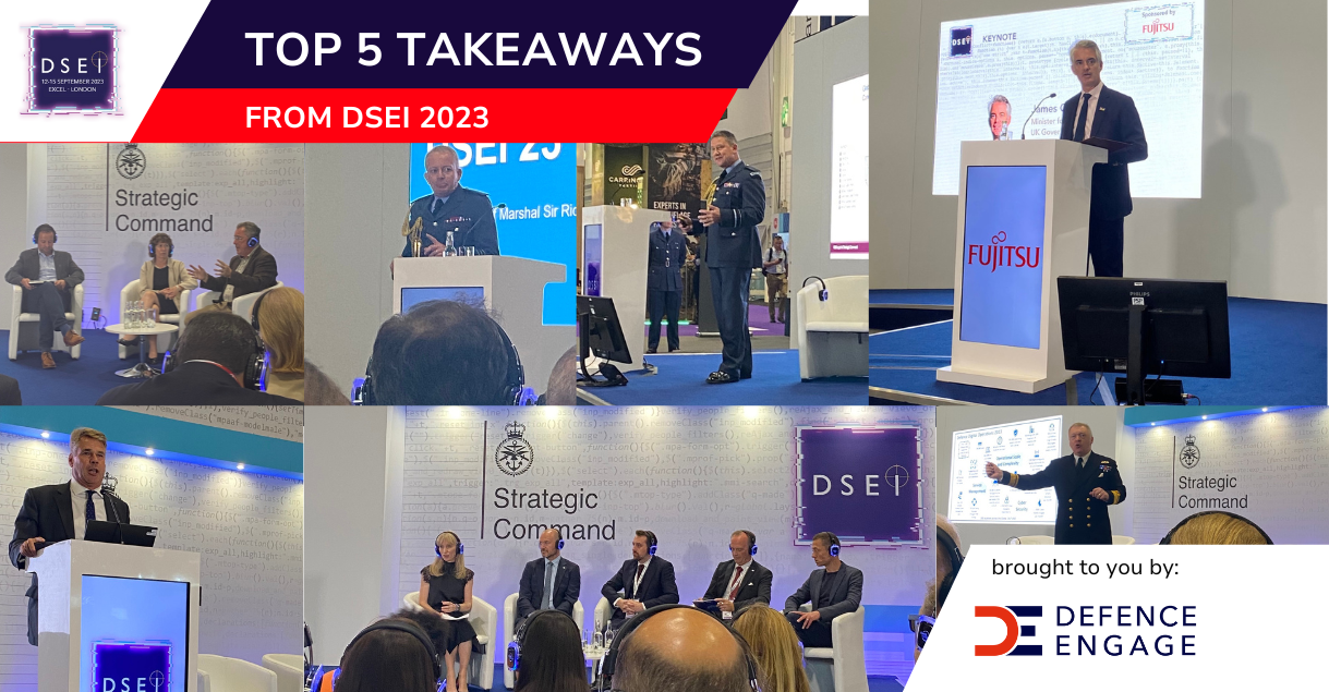 DSEI 2023: Top 5 takeaways - Defence Engage
