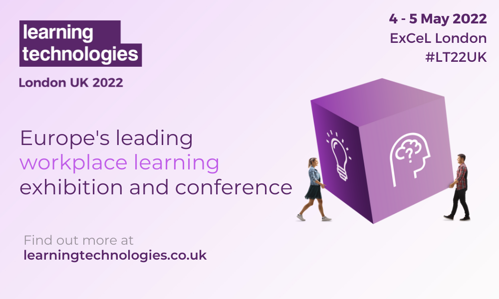 How to get the most out of Learning Technologies 2022 - Learning ...