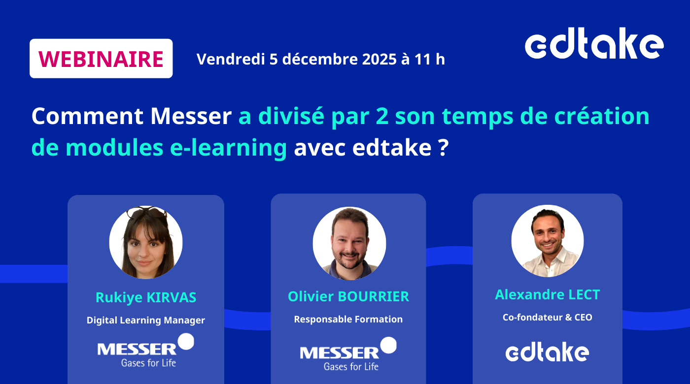 Comment Messer a divisé par 2 son temps de création de modules e-learning avec edtake ...