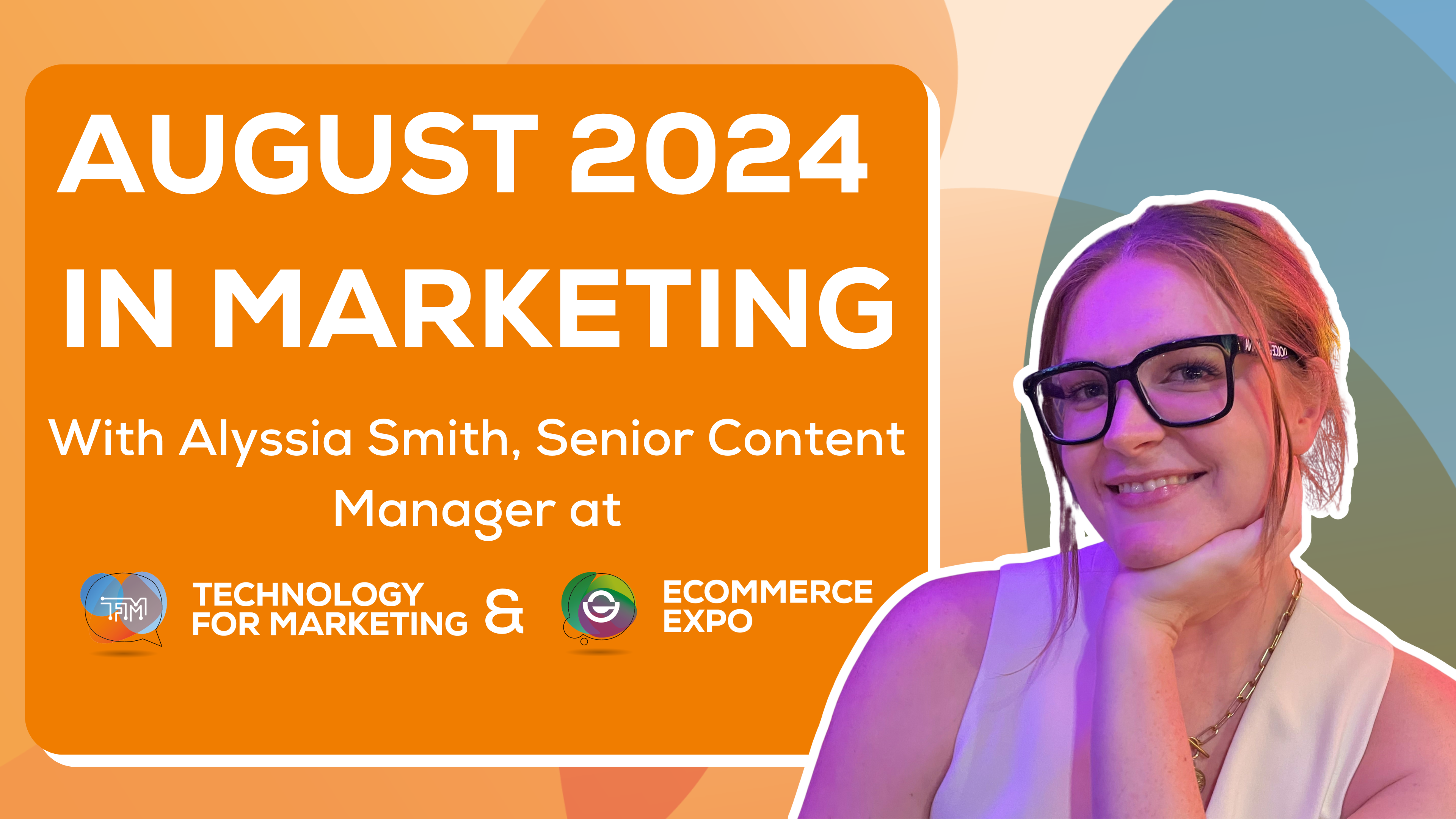 Your Month of August in Marketing - Technology for Marketing 2026