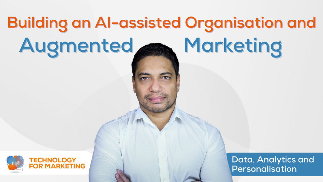 Building an AI-assisted Organisation and Augmented Marketing with ...