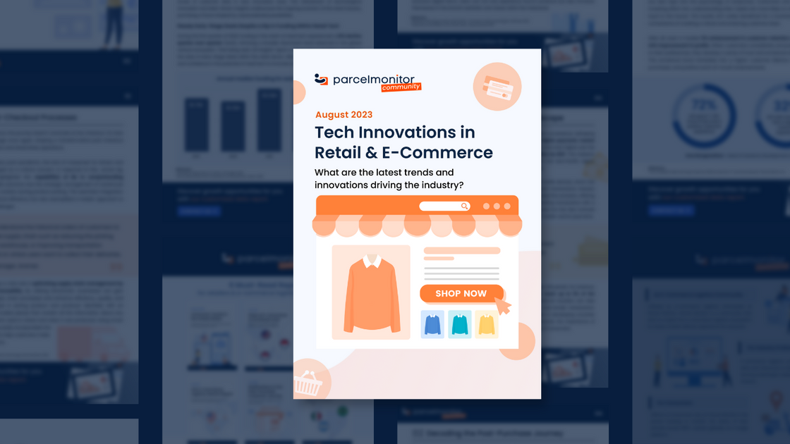 Parcel Monitor: Tech Innovations in Retail & eCommerce 2023 Report ...