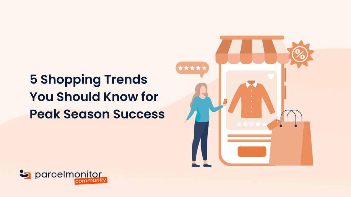 5 Shopping Trends You Should Know for Peak Season Success - eCommerce ...