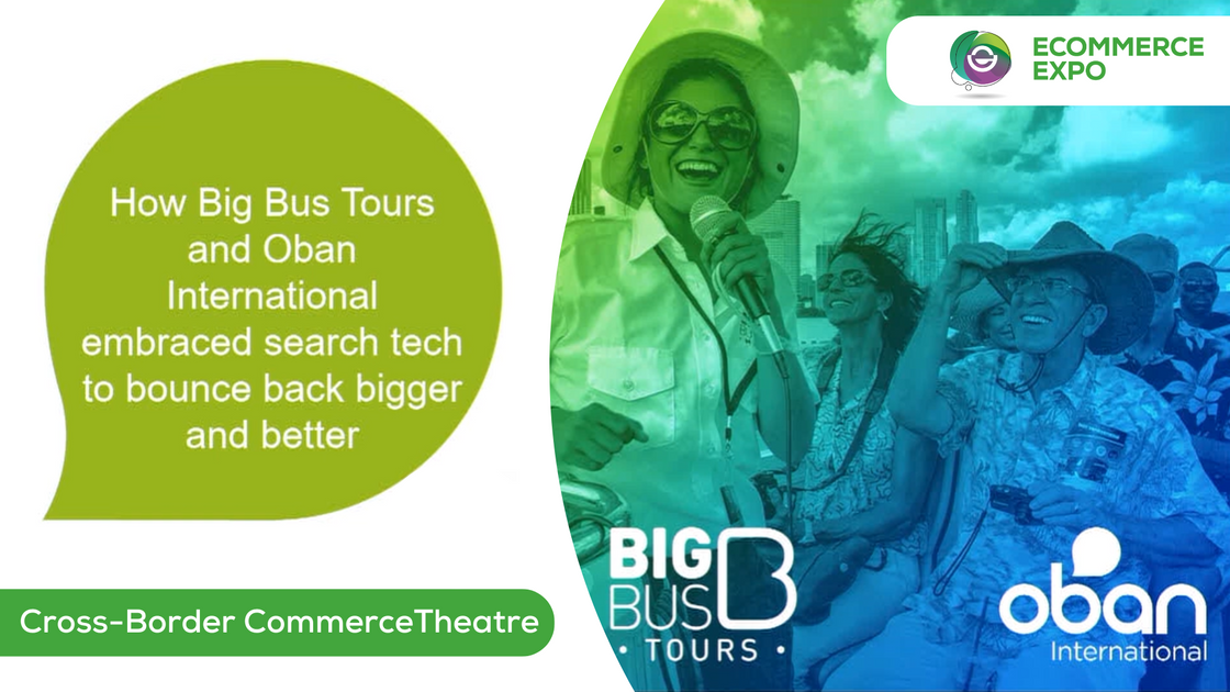 How Big Bus Tours and Oban International Embraced Search Tech To Bounce ...