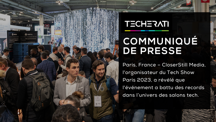 Communiqué de presse/Article Techerati : Le salon Tech Show Paris bat ...