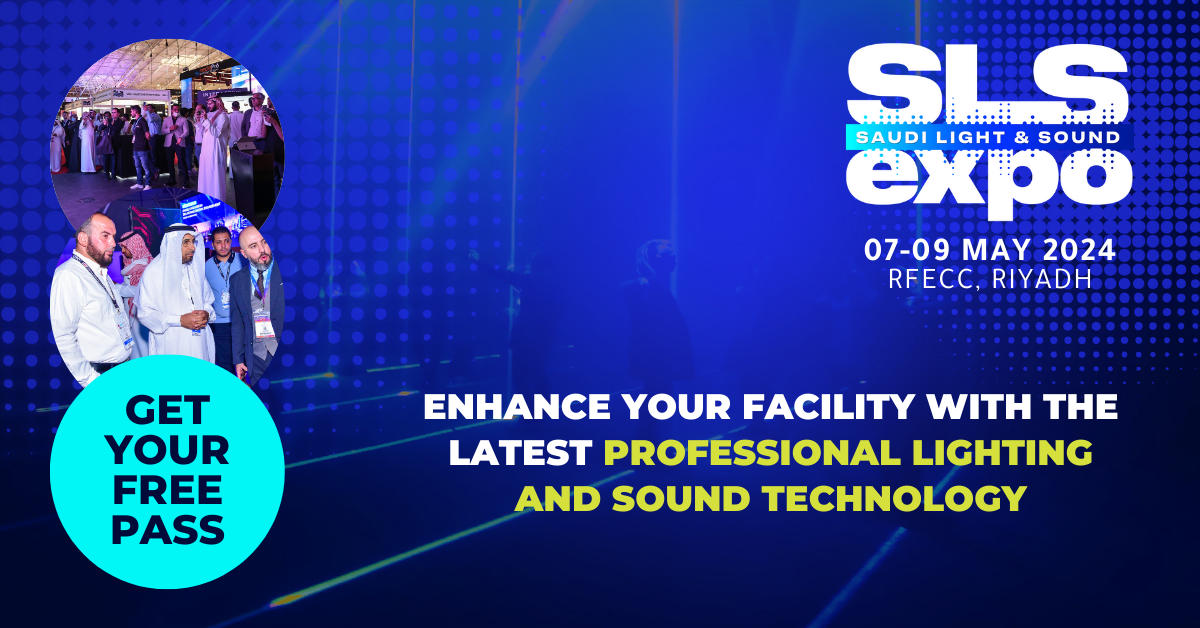 Saudi Light and Sound (SLS) Expo | 07-09 May 2024, RFECC, Riyadh