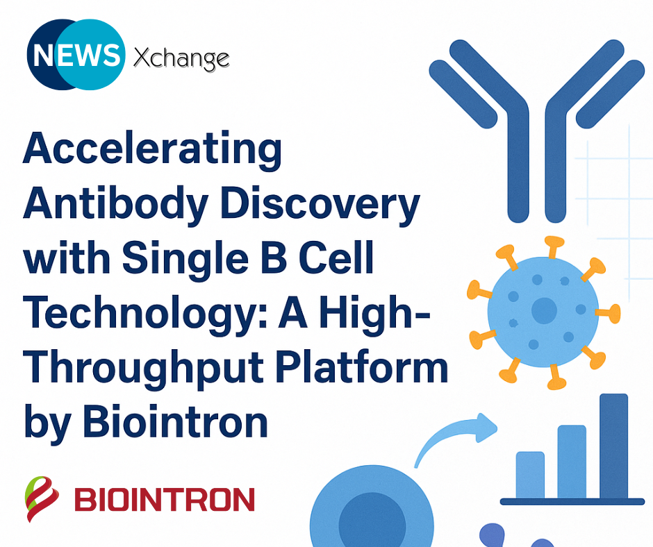 Accelerating Antibody Discovery with Single B Cell Technology: A High-Throughput Platform by ...