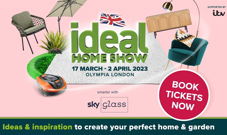 Here's a sneak peek! - Ideal Home Show
