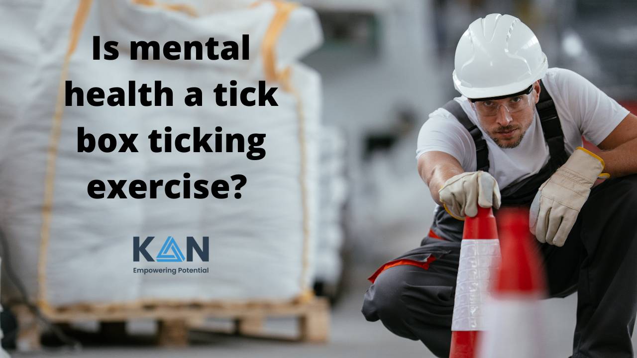 Is Mental Health just a tick box ticking exercise? - UK Construction Week