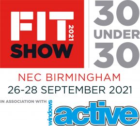 WINDOWS ACTIVE & FIT SHOW LAUNCH 30 UNDER 30 CAMPAIGN - FIT Show 2027