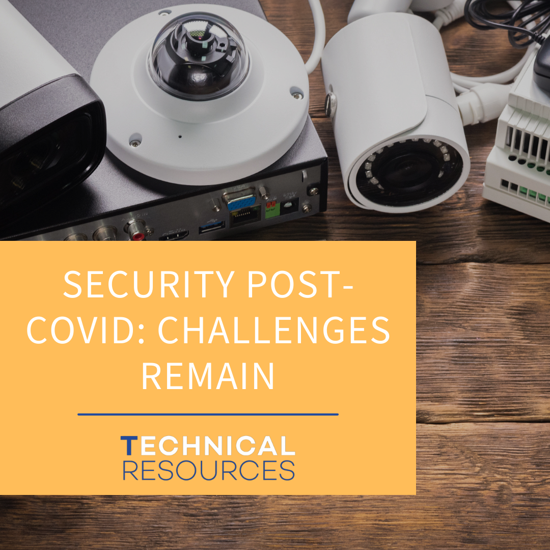 SECURITY POST-COVID: CHALLENGES REMAIN - The Security Event