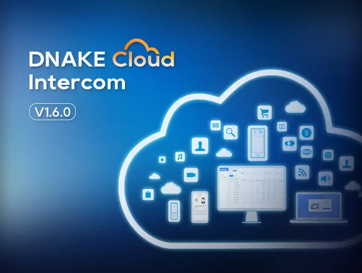 DNAKE Releases Cloud Platform V1.6.0: Enhancing Smart Intercom Efficiency and Security - The ...