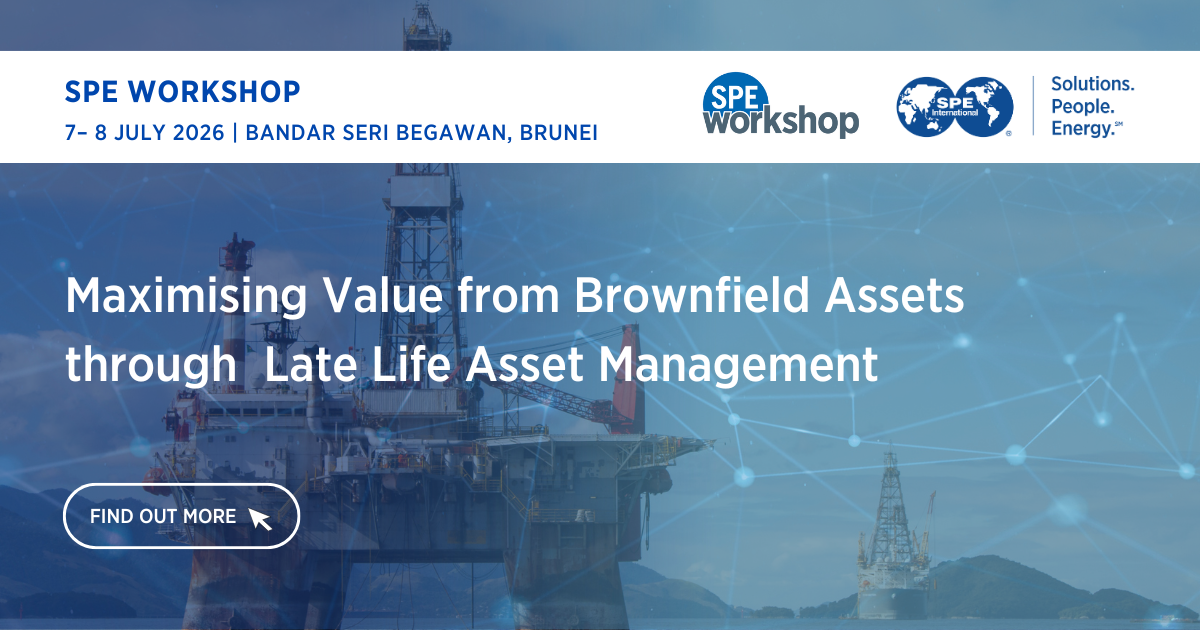 SPE Workshop: Maximising Value from Brownfield Assets | 7–8 July 2026