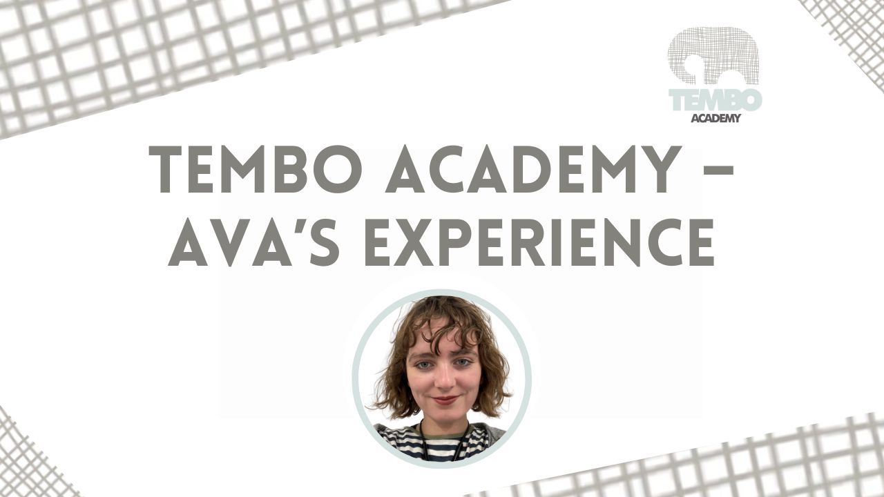 TEMBO ACADEMY – Ava's Experience - TEMBO